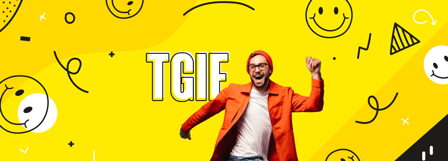 O que significa a expressão TGIF? | Blog Fisk